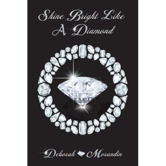 Deborah Morandin | Other | Shine Bright Like A Diamond Deborah Morandin ...